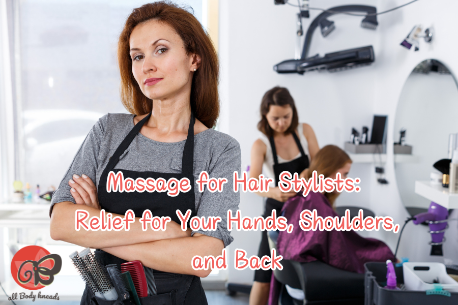 Massage for Hair Stylists: Relief for Your Hands, Shoulders, and Back ...